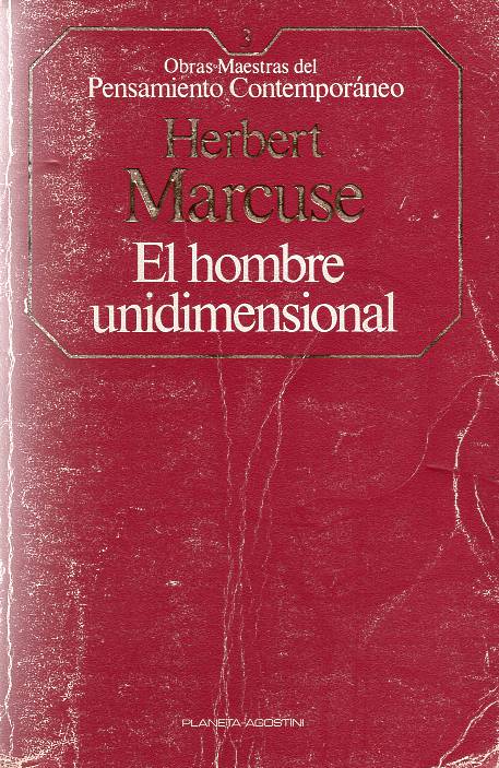 Herbert Marcuse - El hombre unidimensional