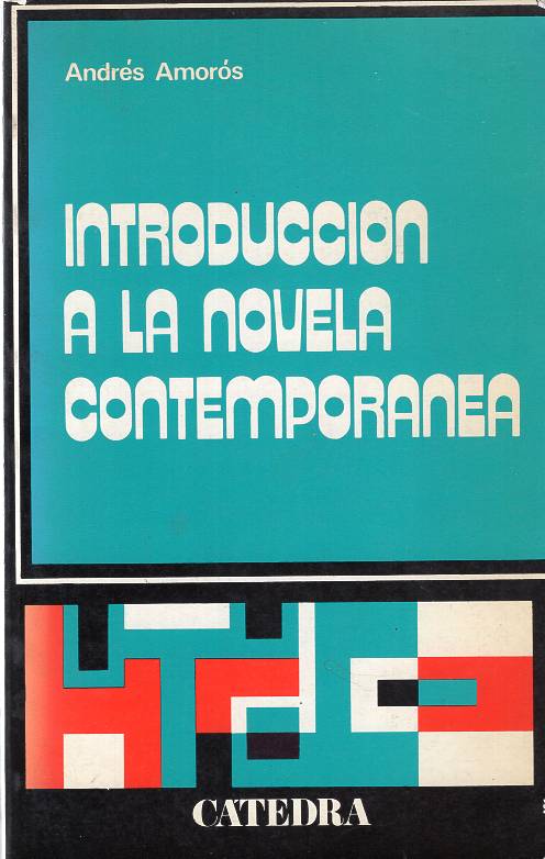 Andrés Amorós - Introducción a la novela contemporánea